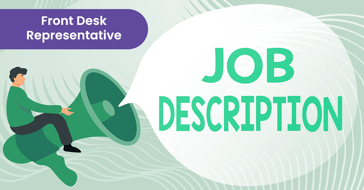 Front Desk Representative Job Description: Role & Responsibilities ...