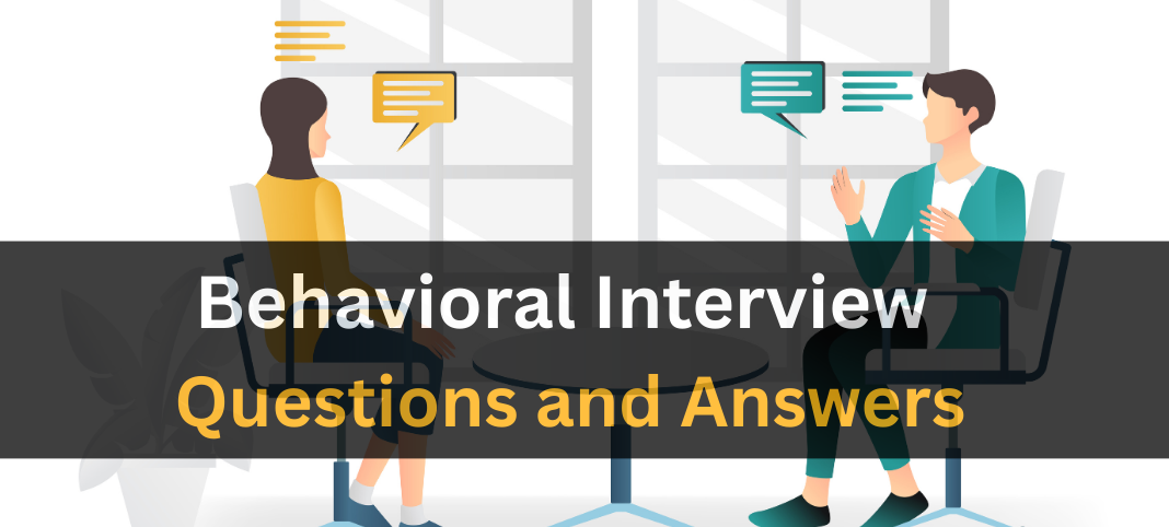 Behavioral Interview Questions & Answers: Top 50 [2025]